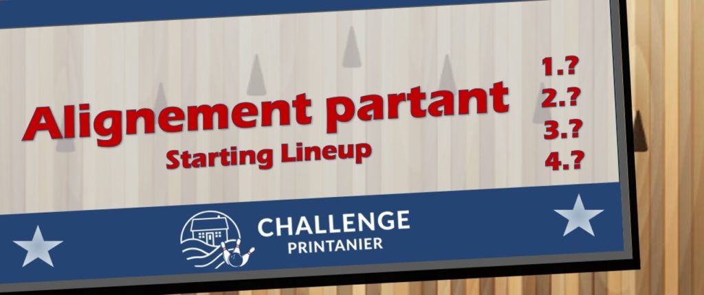 Alignement partant / Starting Lineup – Challenge printanier